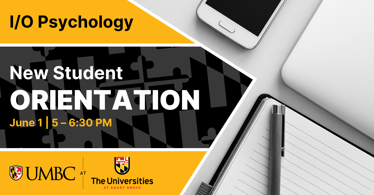 I/O Psychology Fall 2023 New Student Orientation | UMBC-Shady Grove