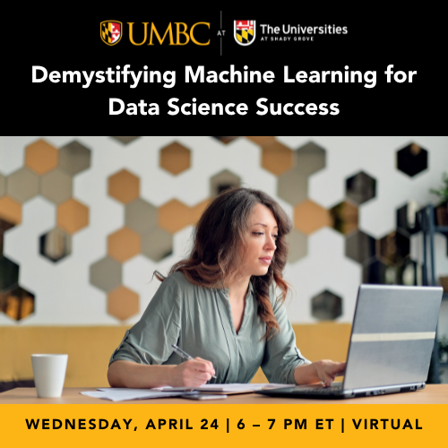 Demystifying Machine Learning for Data Science Success | UMBC-Shady Grove