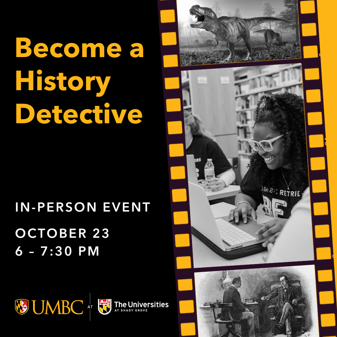 Become a History Detective | UMBC-Shady Grove