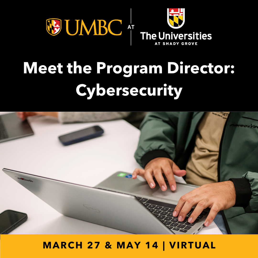 Meet the Program Director: Cybersecurity at Shady Grove | UMBC-Shady Grove