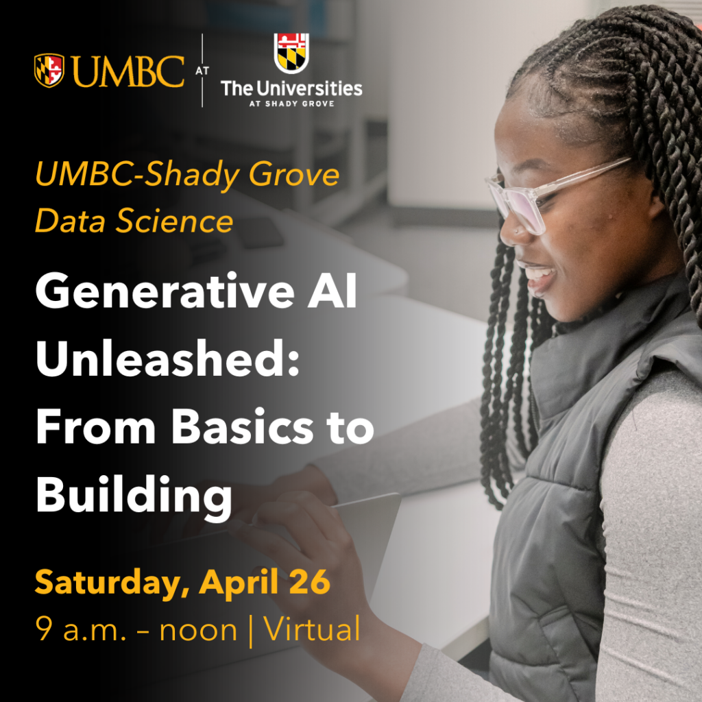 Generative AI Unleashed: From Basics to Building | UMBC-Shady Grove